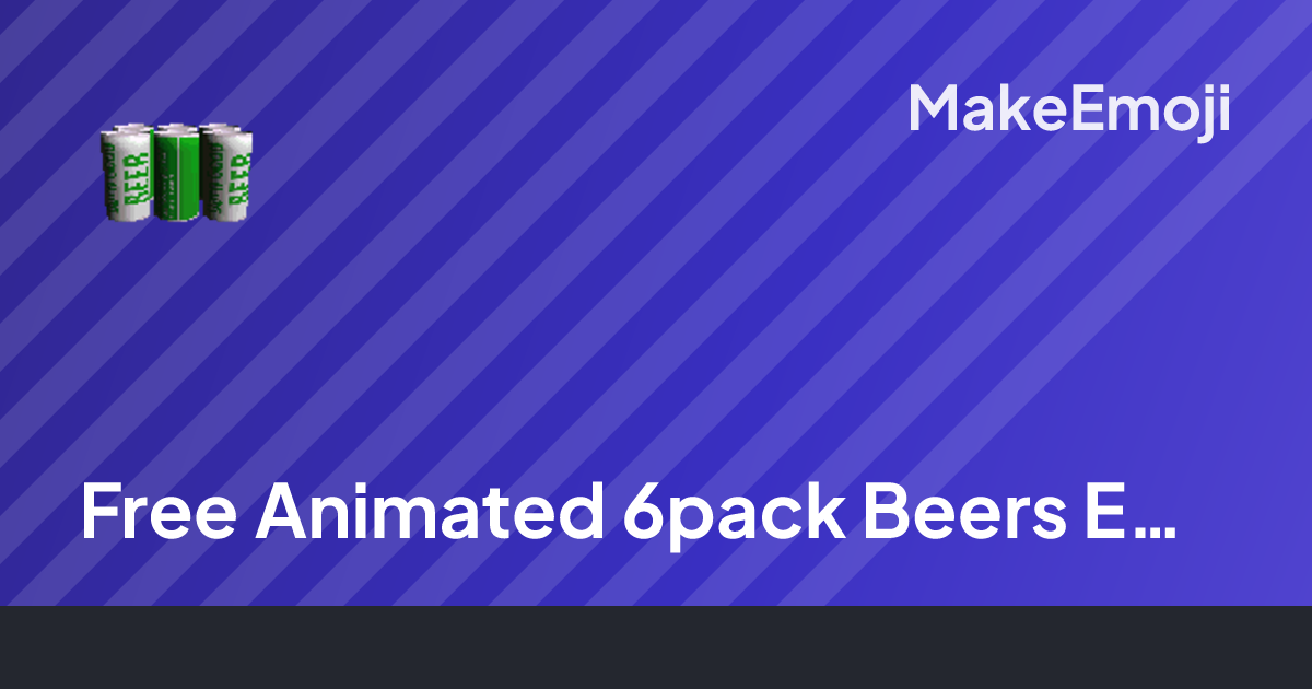 Free Animated 6pack Beers Emoji Maker | MakeEmoji
