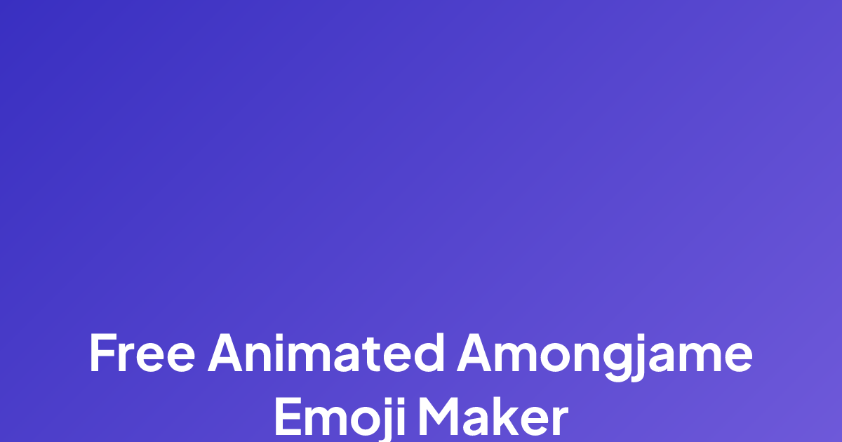 Free Animated Amongjame Emoji Maker | MakeEmoji