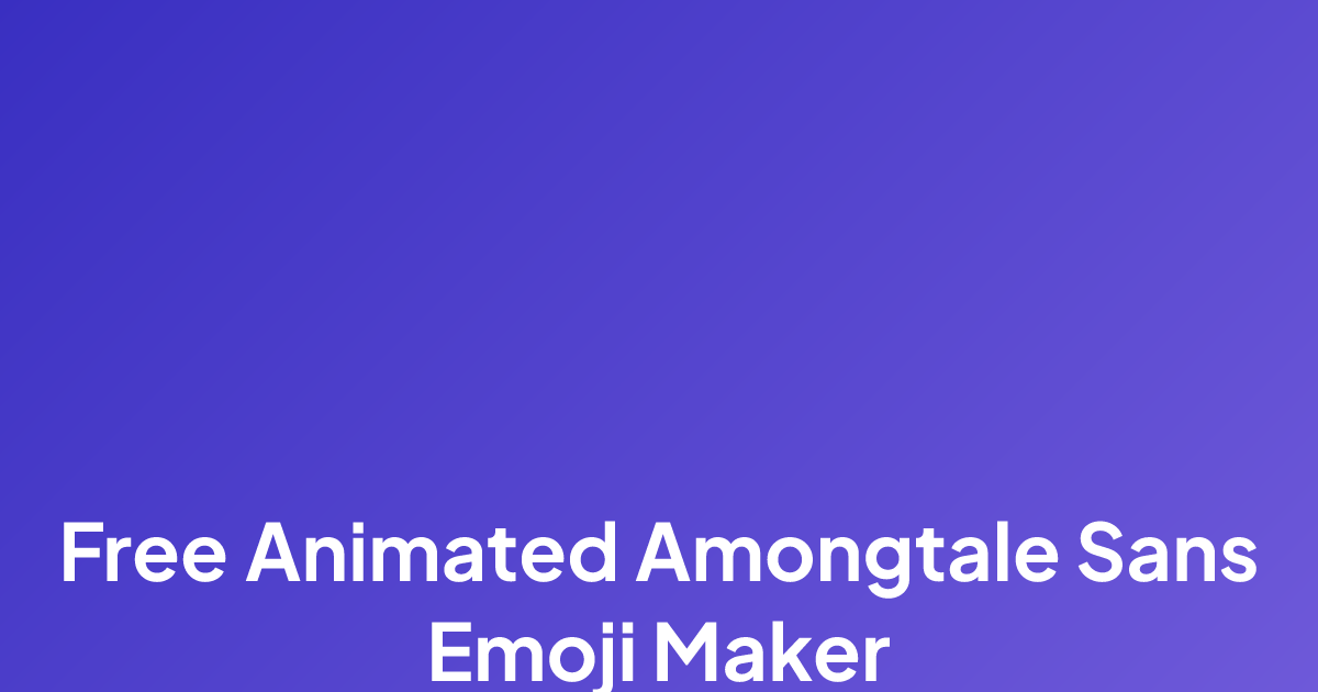 Free Animated Amongtale Sans Emoji Maker | MakeEmoji