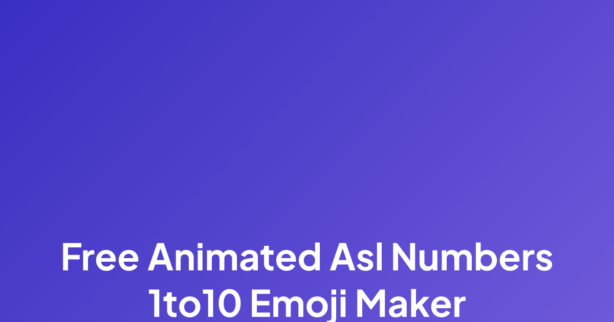 Free Animated Asl Numbers 1to10 Emoji Maker | MakeEmoji
