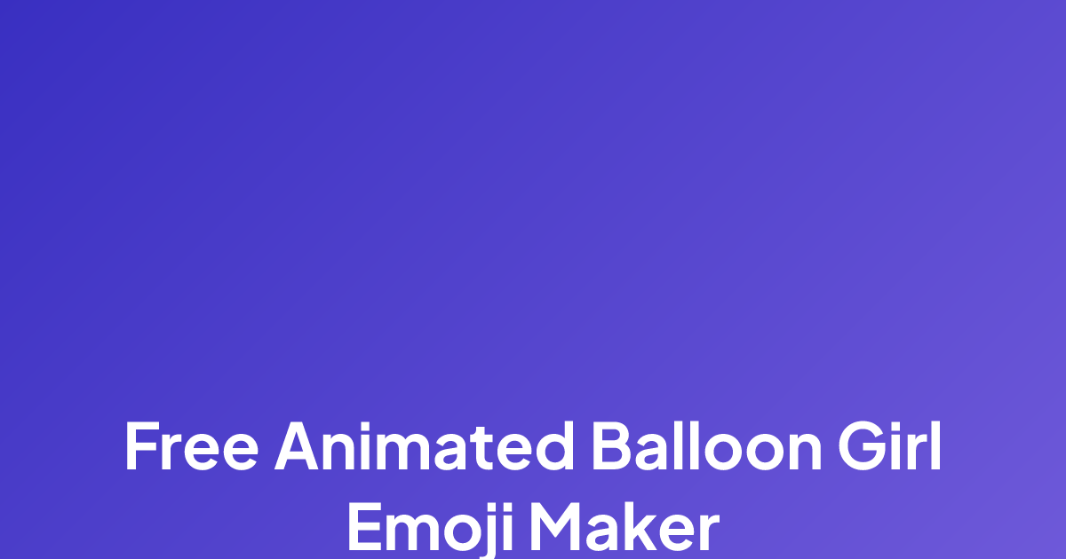 Free Animated Balloon Girl Emoji Maker | MakeEmoji