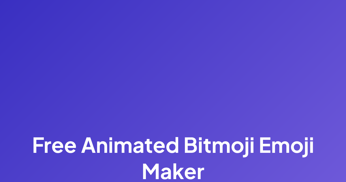 Free Animated Bitmoji Emoji Maker | MakeEmoji