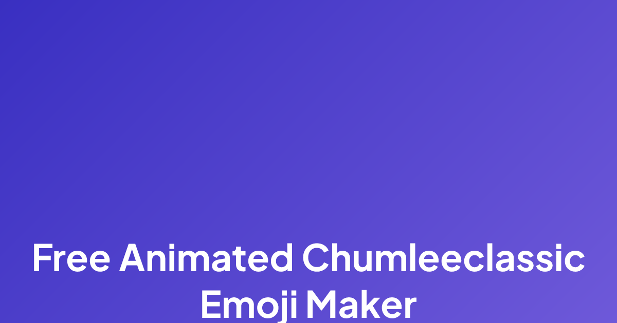 Free Animated Chumleeclassic Emoji Maker | MakeEmoji
