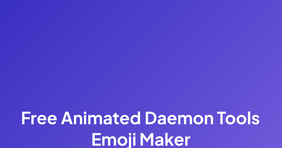 Free Animated Daemon Tools Emoji Maker | MakeEmoji