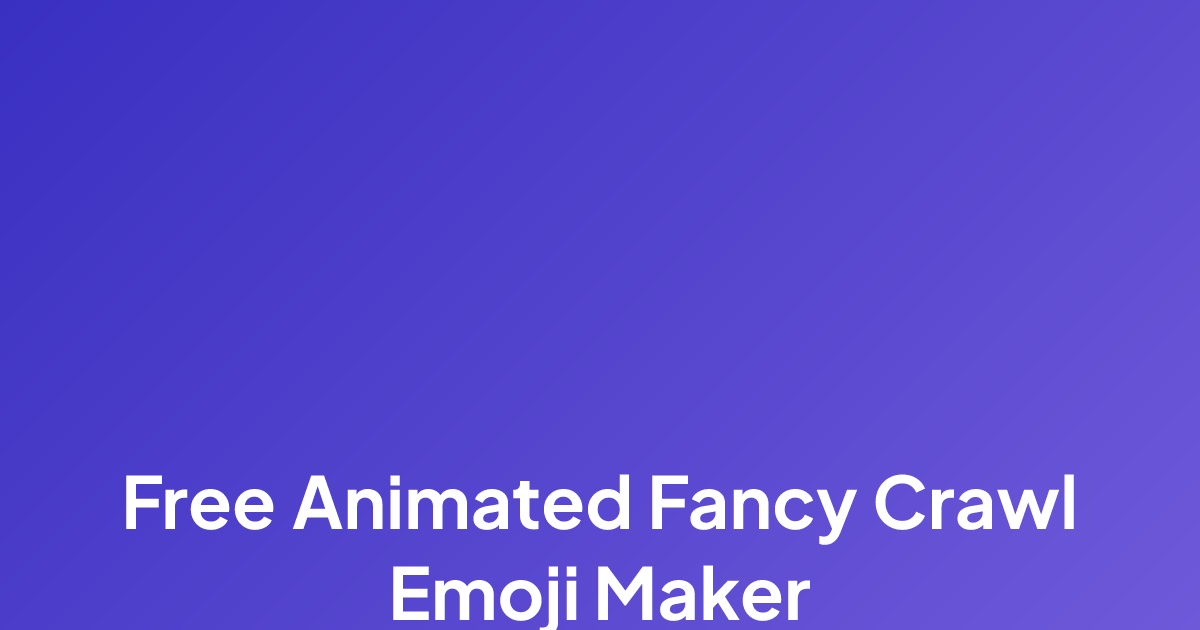 Free Animated Fancy Crawl Emoji Maker | MakeEmoji