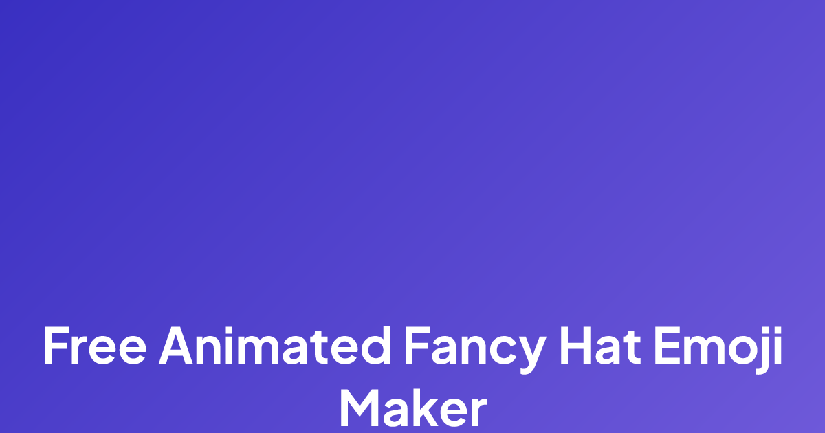 Free Animated Fancy Hat Emoji Maker | MakeEmoji
