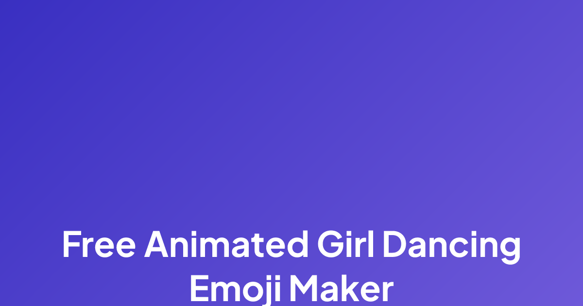 Free Animated Girl Dancing Emoji Maker | MakeEmoji