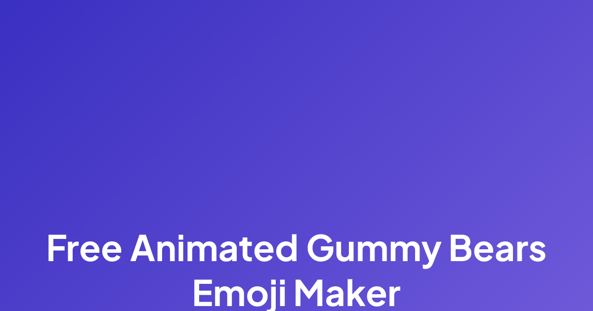 Free Animated Gummy Bears Emoji Maker | MakeEmoji