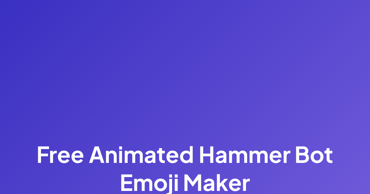Free Animated Hammer Bot Emoji Maker | MakeEmoji