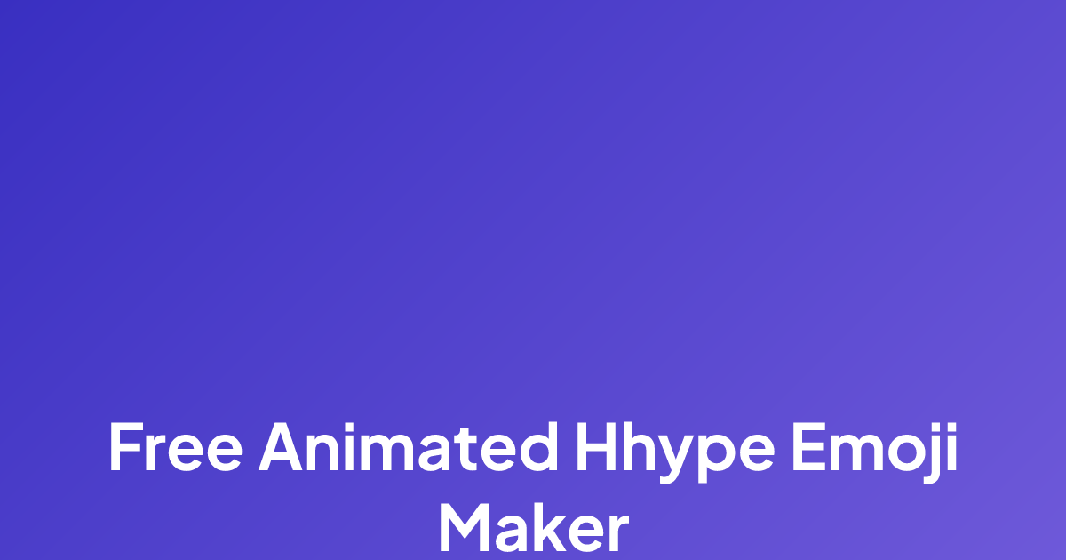 Free Animated Hhype Emoji Maker | MakeEmoji