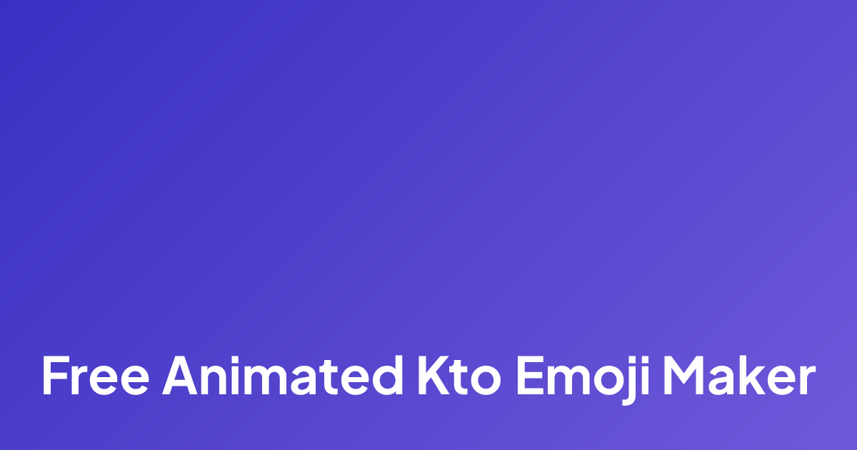 Free Animated Kto Emoji Maker | MakeEmoji