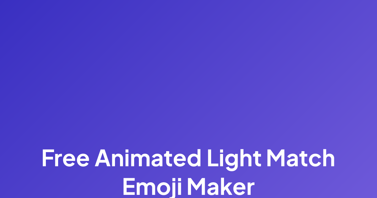 Free Animated Light Match Emoji Maker | MakeEmoji