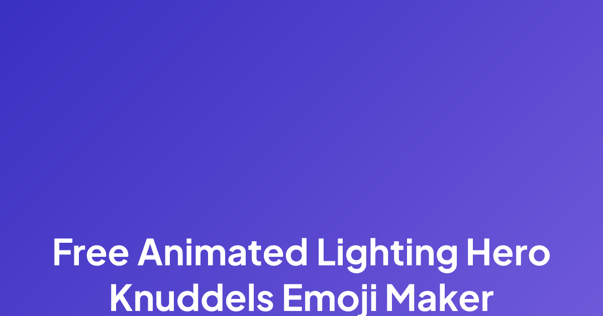 Free Animated Lighting Hero Knuddels Emoji Maker | MakeEmoji