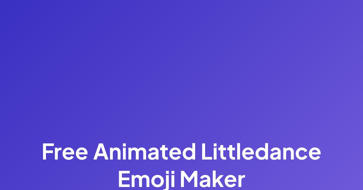 Free Animated Littledance Emoji Maker | MakeEmoji