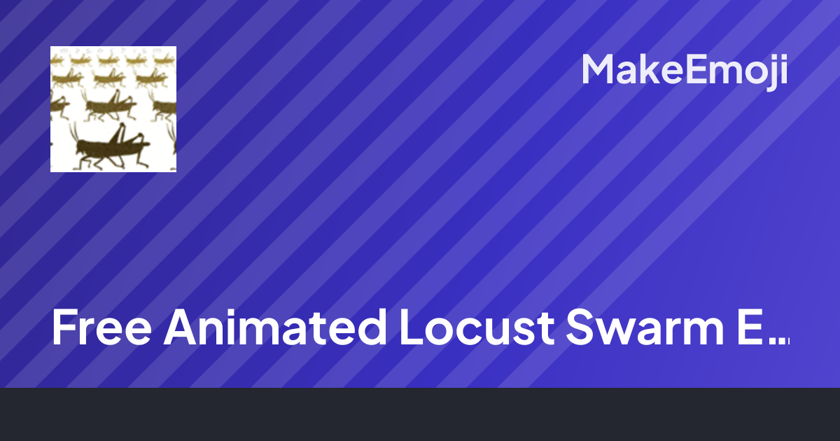 Free Animated Locust Swarm Emoji Maker | MakeEmoji
