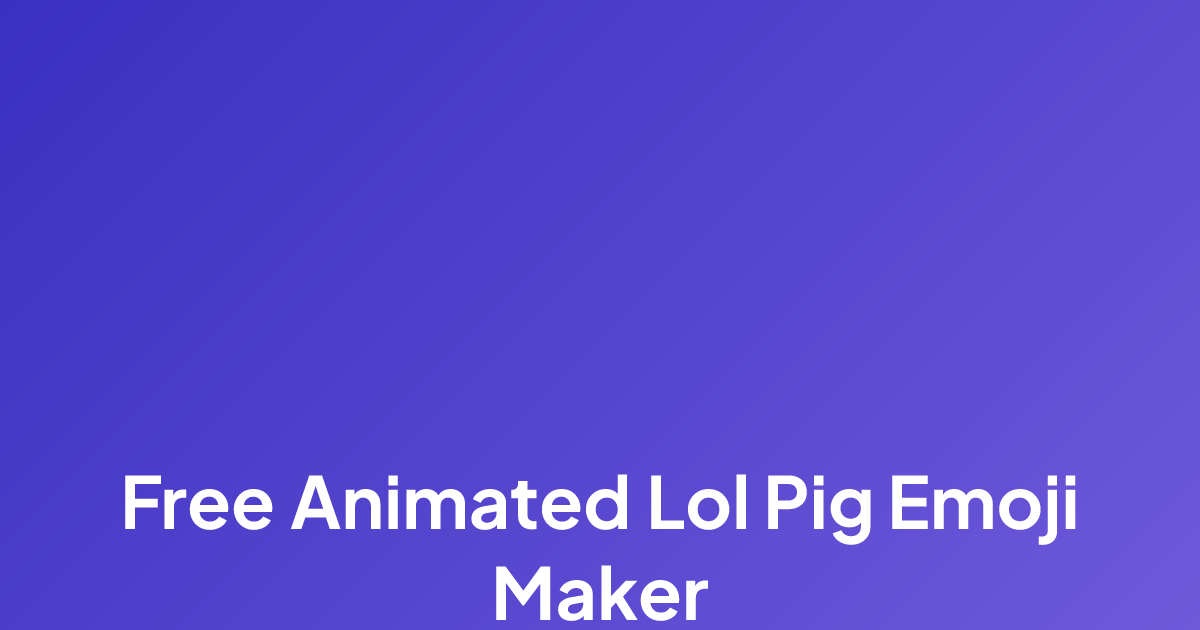 Free Animated Lol Pig Emoji Maker | MakeEmoji
