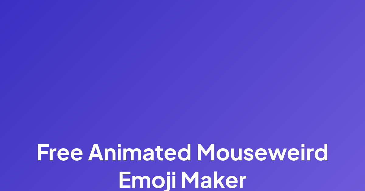 Free Animated Mouseweird Emoji Maker | MakeEmoji