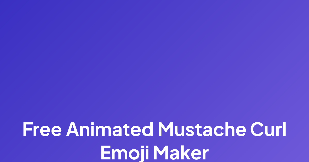 Free Animated Mustache Curl Emoji Maker | MakeEmoji
