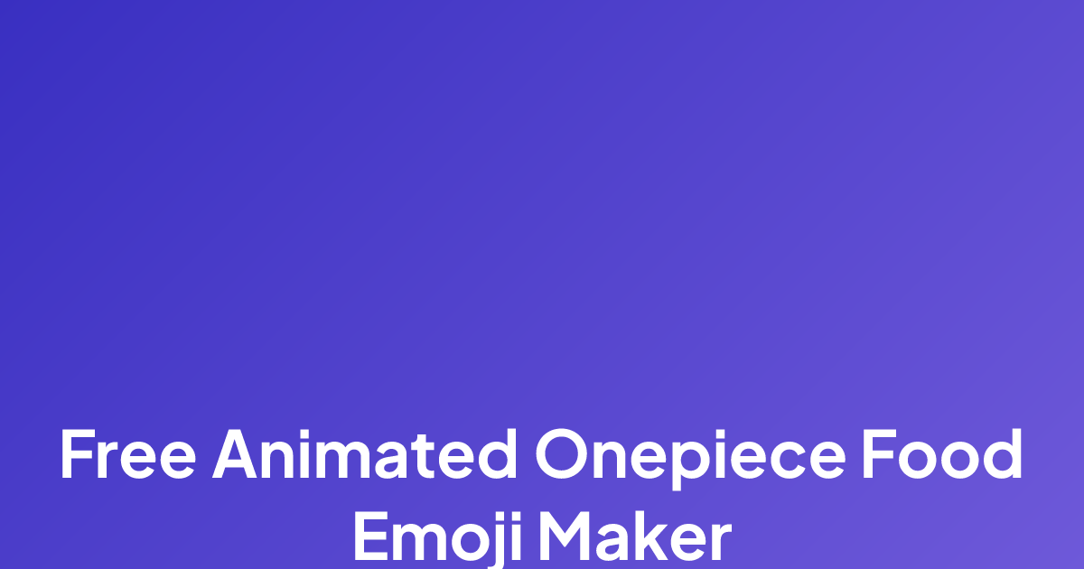 Free Animated Onepiece Food Emoji Maker | MakeEmoji