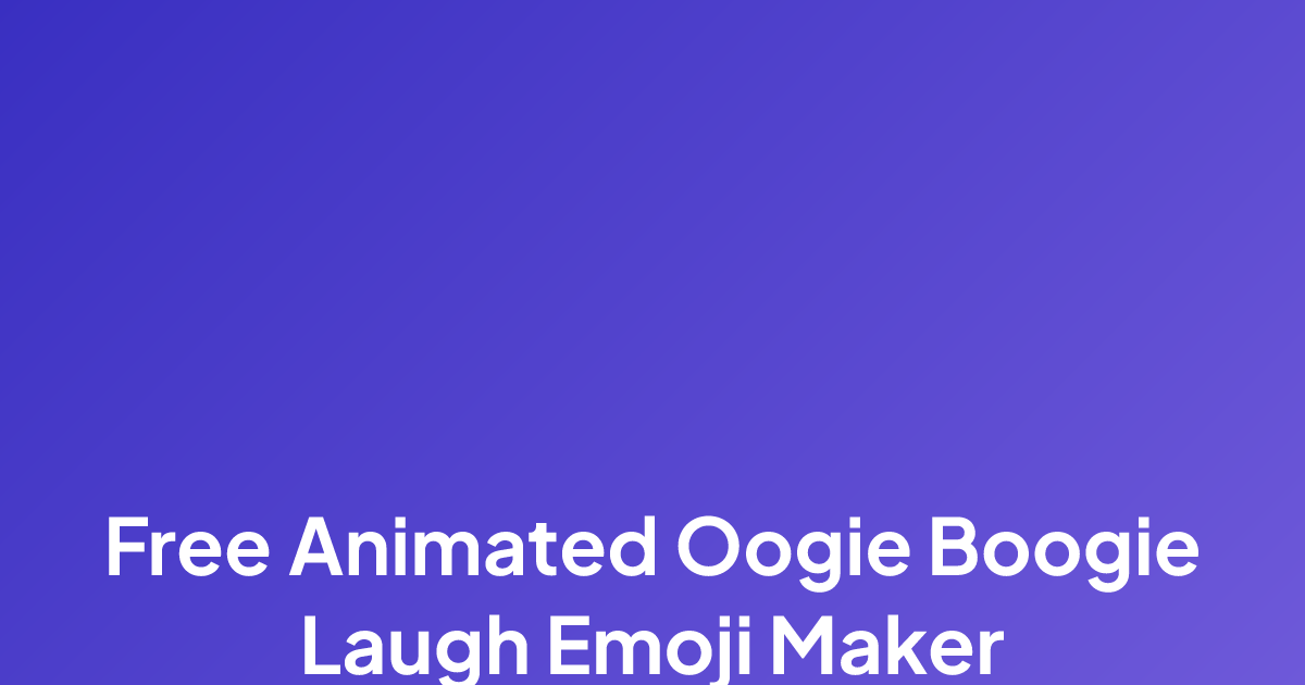 Free Animated Oogie Boogie Laugh Emoji Maker | MakeEmoji
