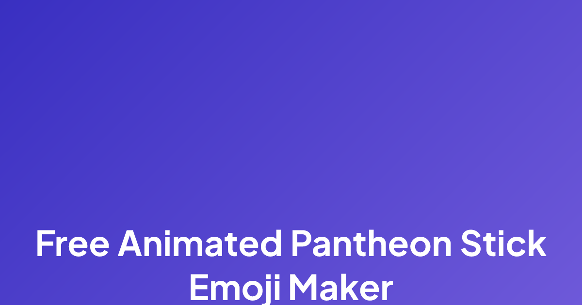 Free Animated Pantheon Stick Emoji Maker | MakeEmoji