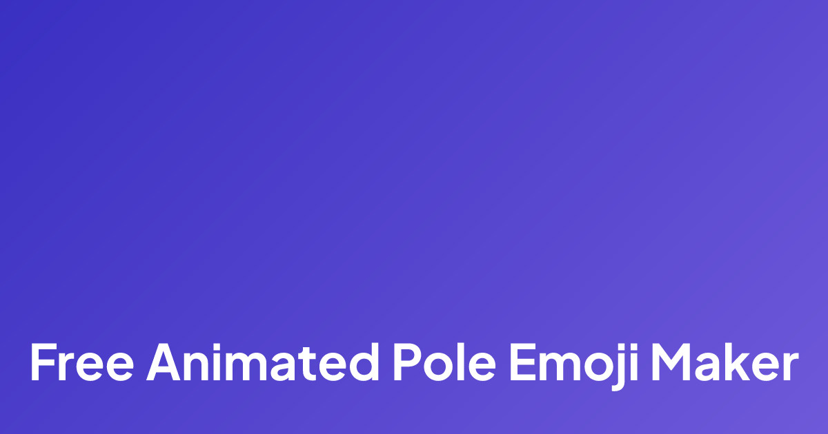 Free Animated Pole Emoji Maker | MakeEmoji