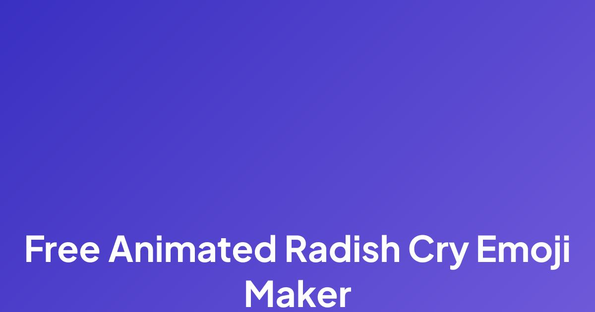 Free Animated Radish Cry Emoji Maker | MakeEmoji