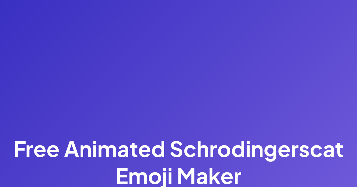 Free Animated Schrodingerscat Emoji Maker | MakeEmoji