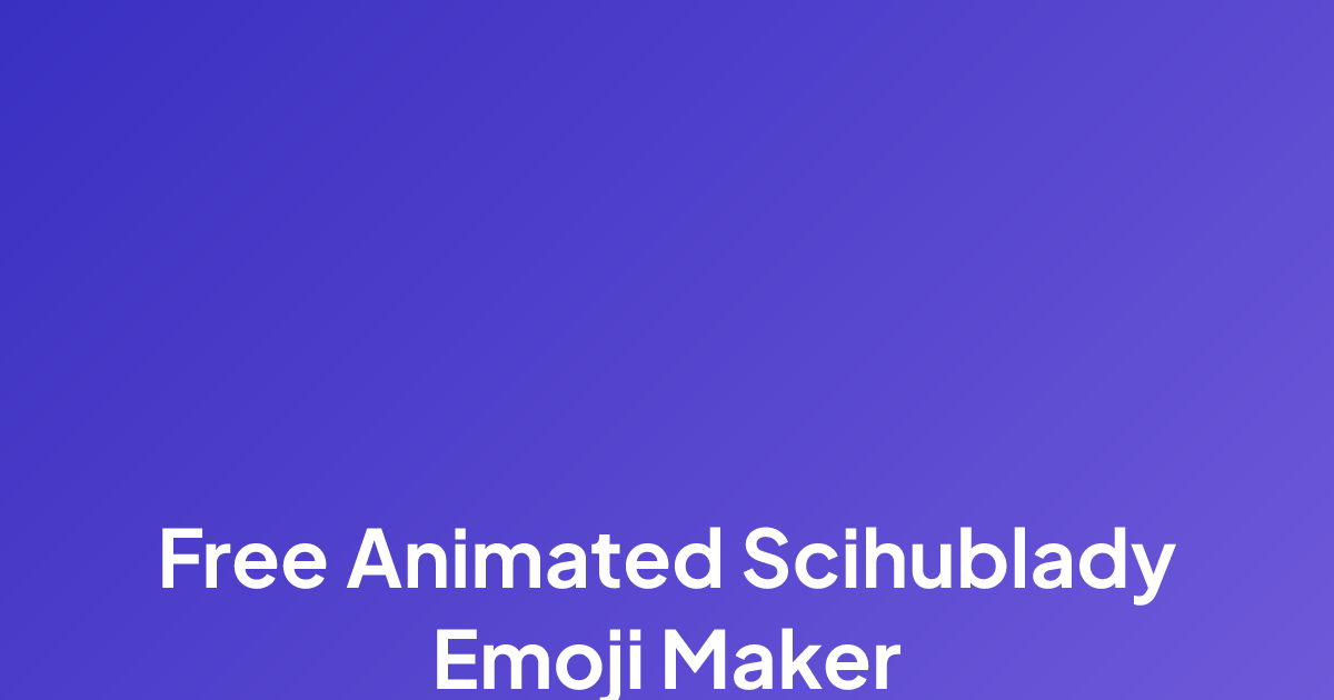 Free Animated Scihublady Emoji Maker | MakeEmoji