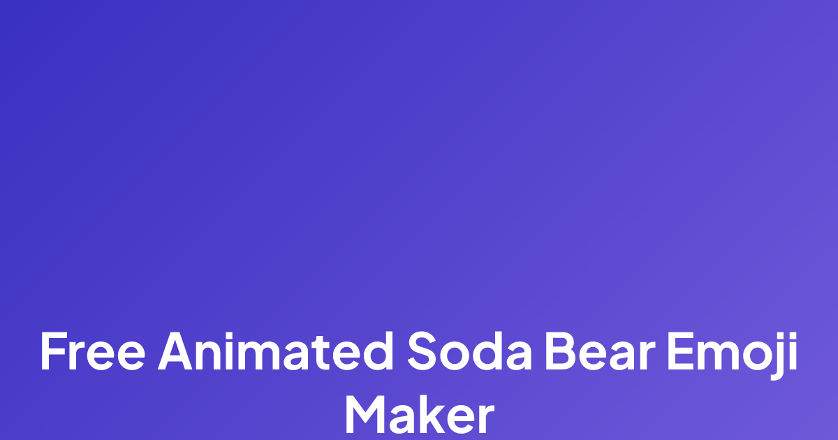 Free Animated Soda Bear Emoji Maker | MakeEmoji