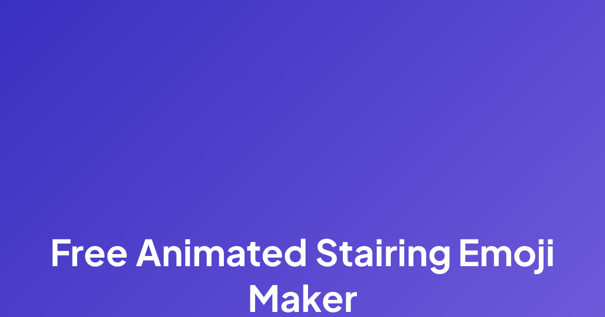 Free Animated Stairing Emoji Maker | MakeEmoji