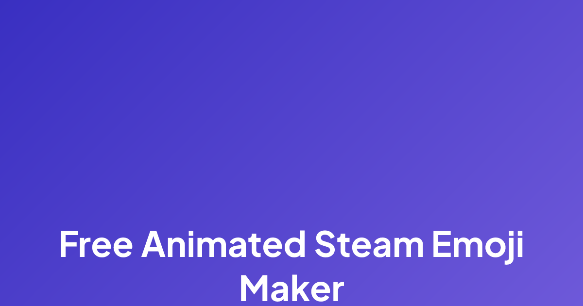 Free Animated Steam Emoji Maker | MakeEmoji