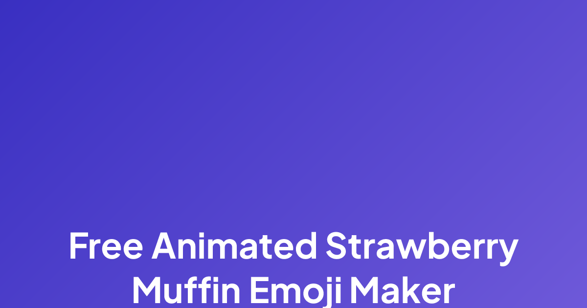 Free Animated Strawberry Muffin Emoji Maker | MakeEmoji