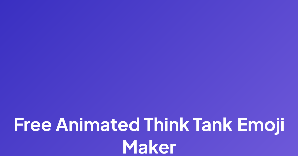 Free Animated Think Tank Emoji Maker | MakeEmoji