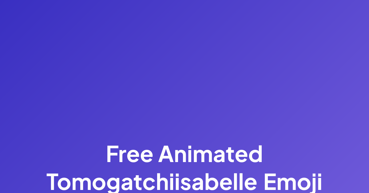 Free Animated Tomogatchiisabelle Emoji Maker | MakeEmoji