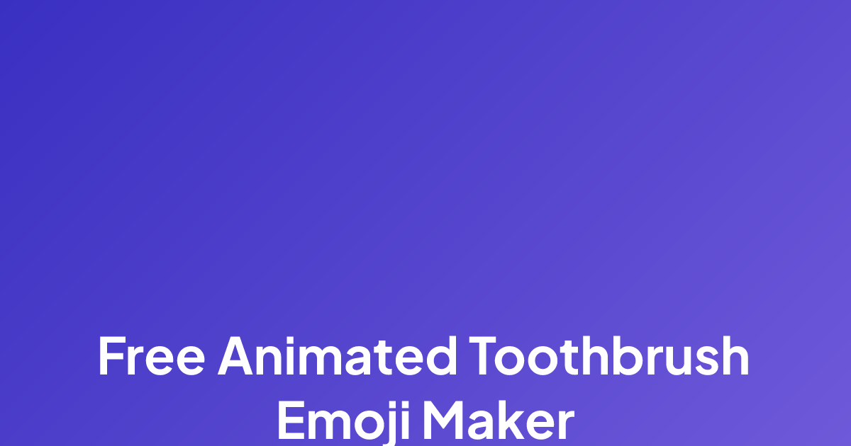 Free Animated Toothbrush Emoji Maker | MakeEmoji