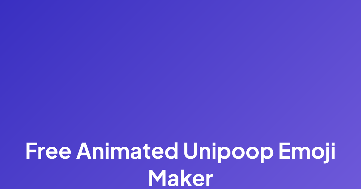 Free Animated Unipoop Emoji Maker | MakeEmoji