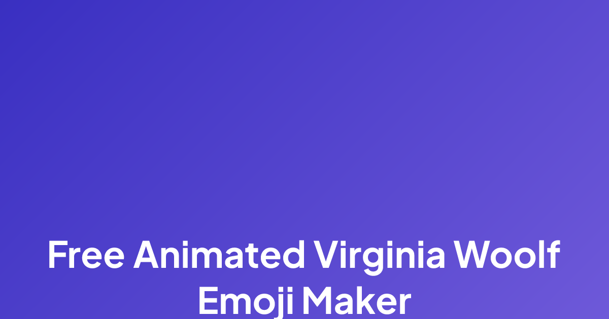 Free Animated Virginia Woolf Emoji Maker | MakeEmoji