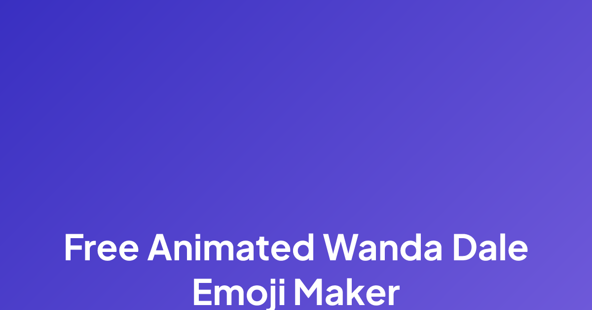Free Animated Wanda Dale Emoji Maker | MakeEmoji