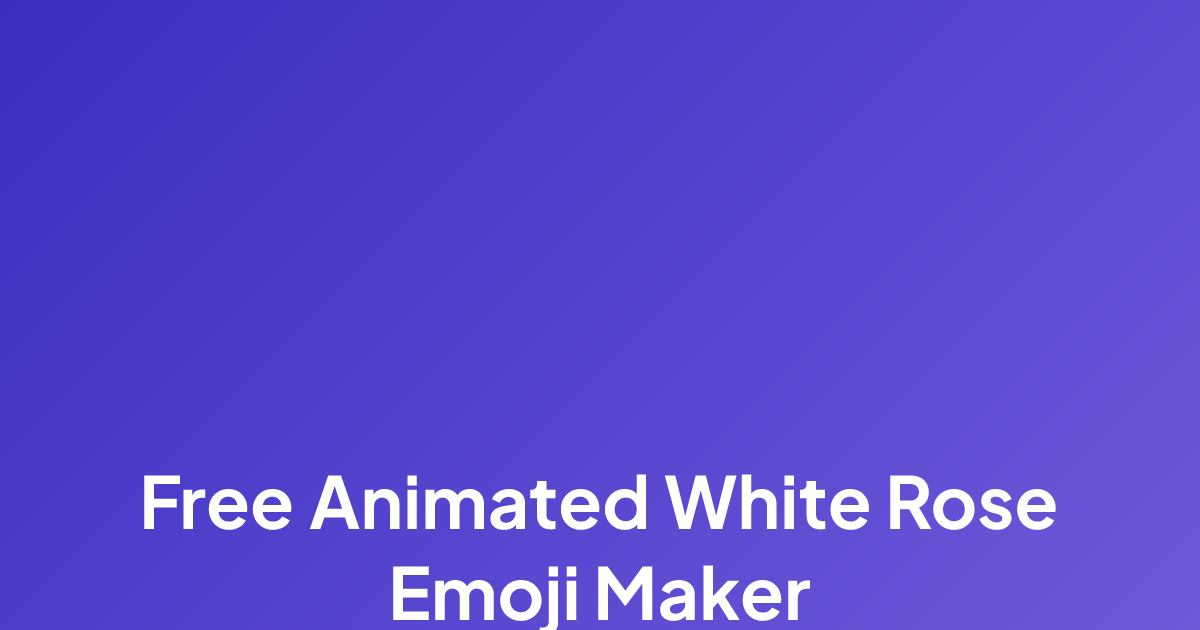 Free Animated White Rose Emoji Maker | MakeEmoji