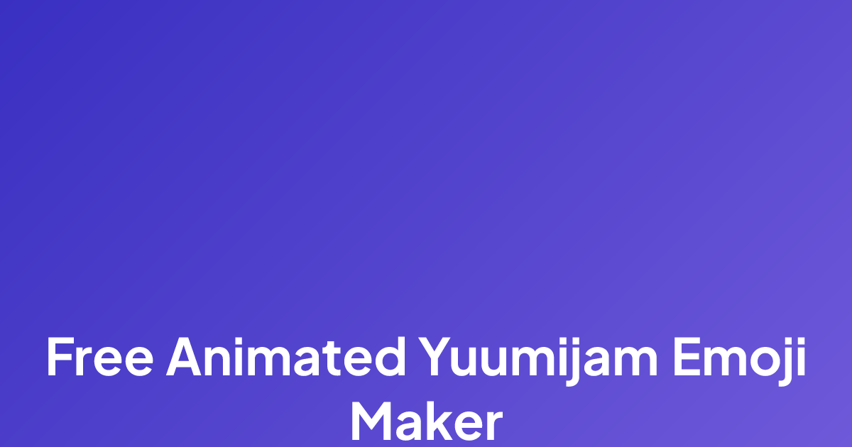 Free Animated Yuumijam Emoji Maker | MakeEmoji